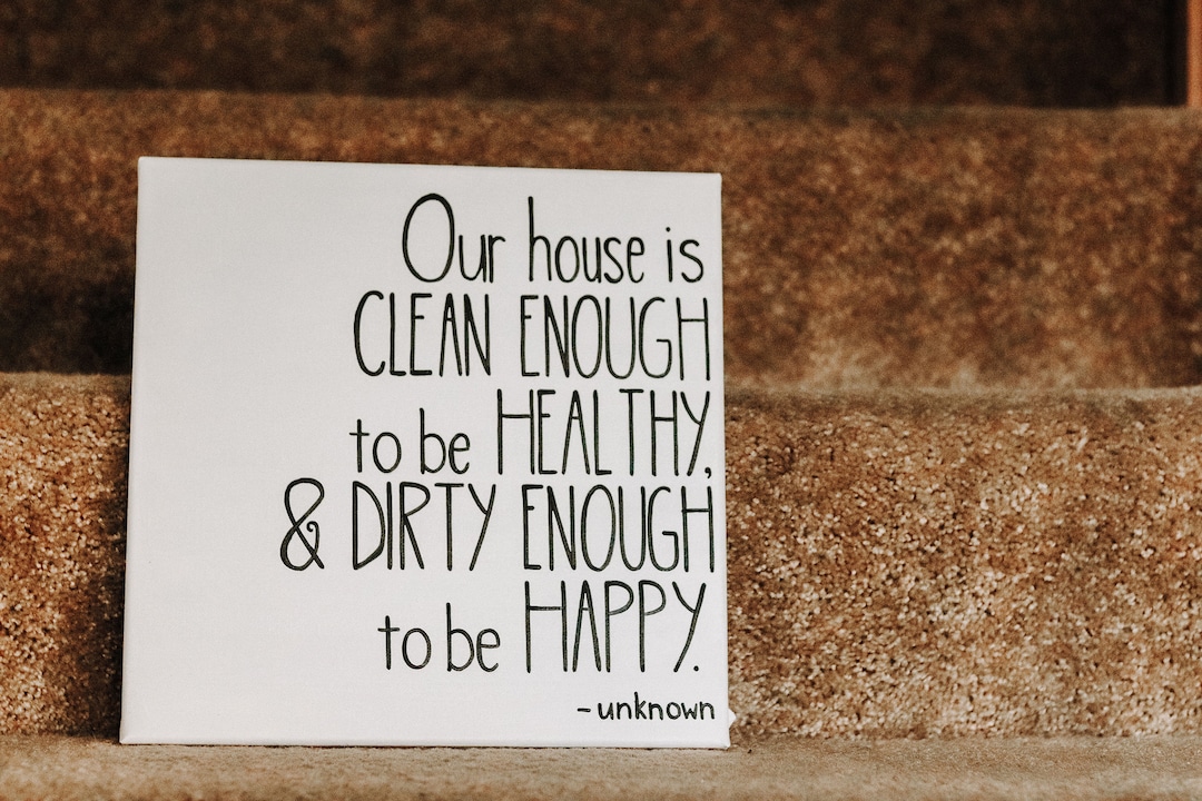 Our House is Clean Enough Sign- Home Decor- Wall Art- Family Sign- Home ...