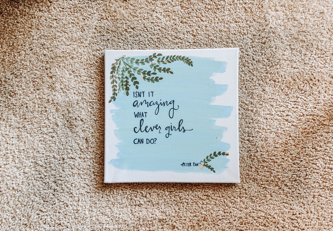 Isn't It Amazing What Clever Girls Can Do- Clever Girls Sign- Peter Pan ...