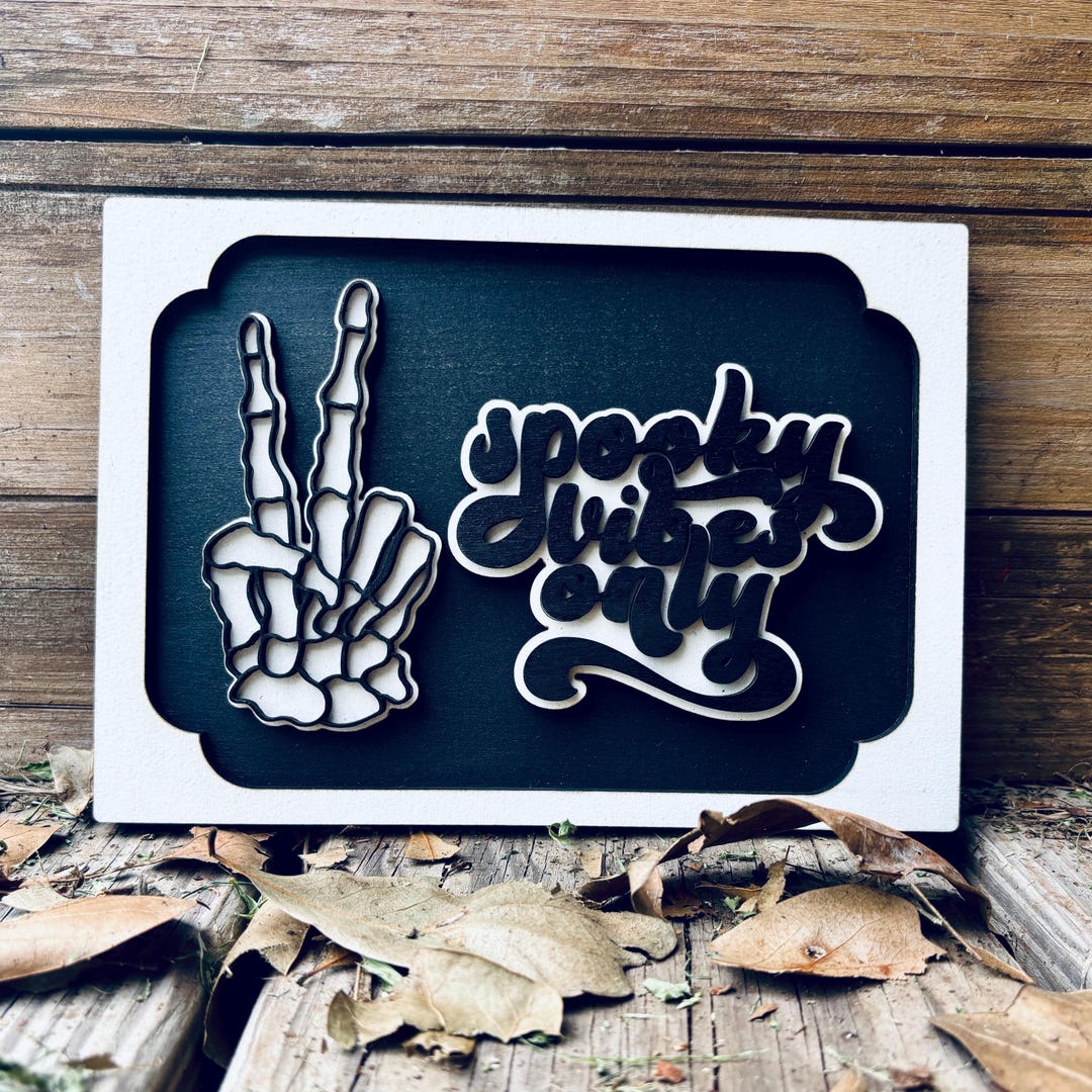 Spooky Vibes Only Sign | Halloween Shelf Sitter | Skeleton Hand Peace ...