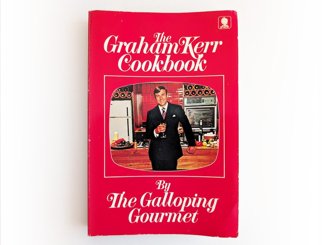 The Galloping Gourmet - the Graham Kerr Cookbook - Vintage Paperback ...