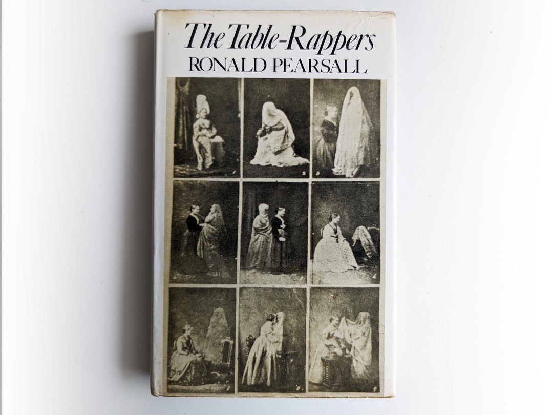 Ronald Pearsall - the Table Rappers - Esoteric Occult Vintage Hardback ...