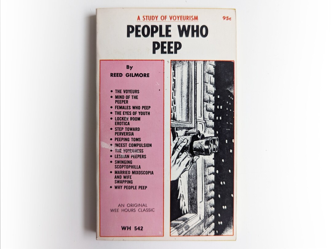 Reed Gilmore - People Who Peep: A Study of Voyeurism - Smut Cult Vintage Paperback Book - 1967 ...