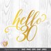 Hello 30 Cake Topper Svg | Happy Birthday Svg, Birthday Cake Topper SVG ...