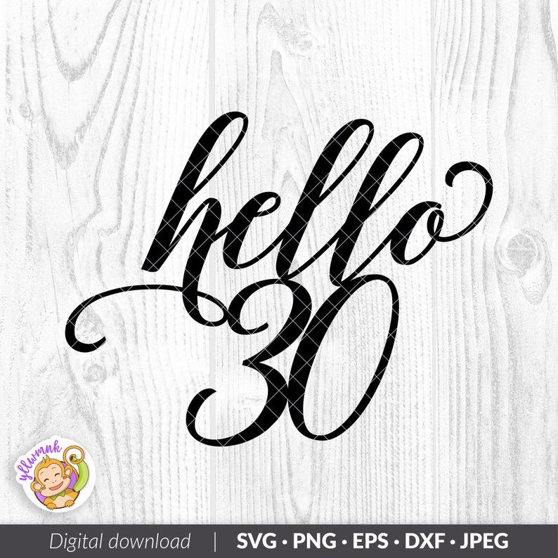 Hello 30 Cake Topper Svg Happy Birthday Svg Birthday Cake - Etsy