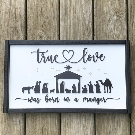 True Love Was Born in a Manger Sign Manger Sign Nativity | Etsy
