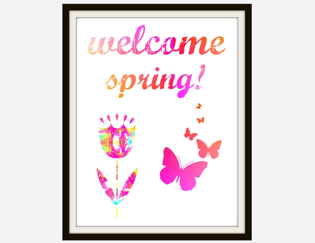 Welcome Spring Welcome Spring Sign, Spring Decor, Spring Print, Spring ...