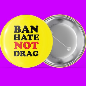 Ban Hate Not Drag LGBTQ Handmade Pin Back Button - Etsy