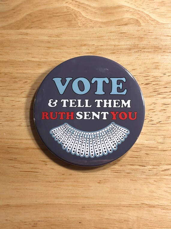 Vote & Tell Them Ruth Sent You Ruth Bader Ginsburg | Etsy