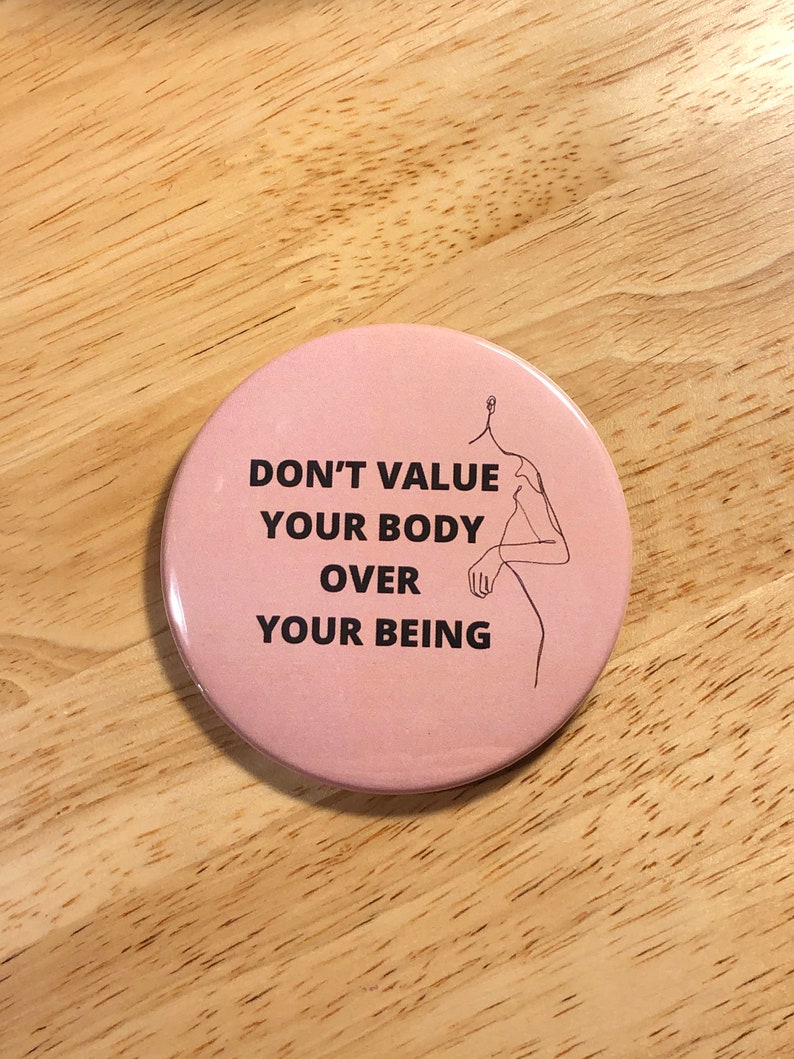 Don't Value Your Body Over Your Being Body Positive / | Etsy