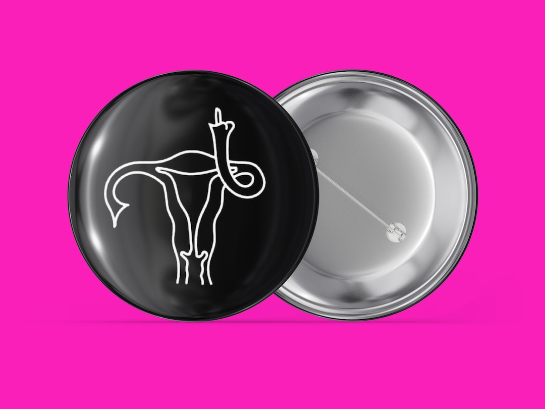 Uterus Middle Finger - Reproductive Rights - Handmade Pin Back Button ...