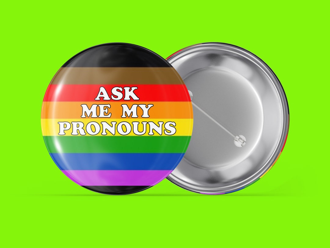 Ask Me My Pronouns (rainbow) - Handmade Pin Back Button - Etsy