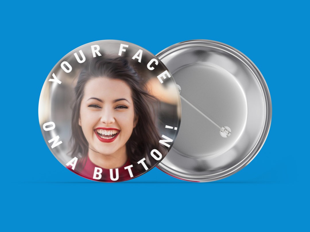 Your Face on a Button - Custom - Handmade Pin Back Button - Etsy