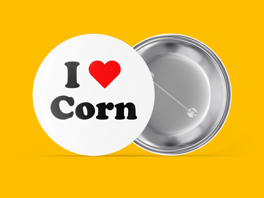I Love (heart) Corn - Handmade Pin Back Button - Etsy