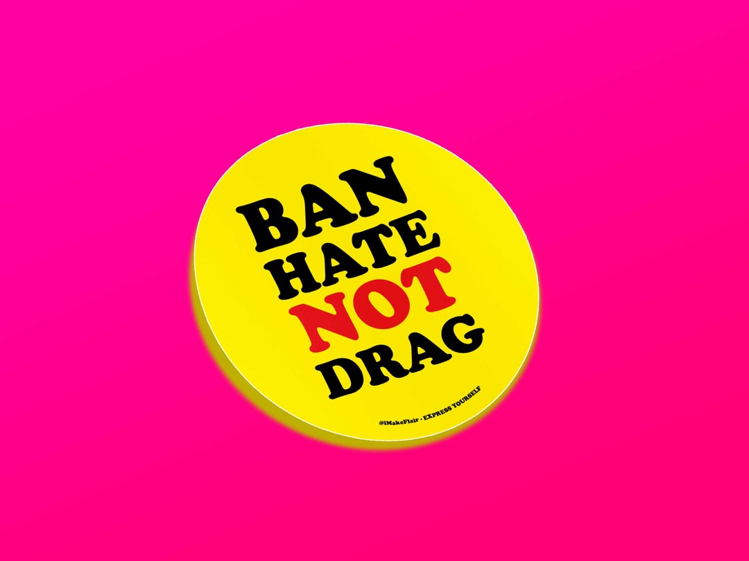Ban Hate Not Drag - 3" Gloss Laminated Sticker - Water Bottle - Laptop ...