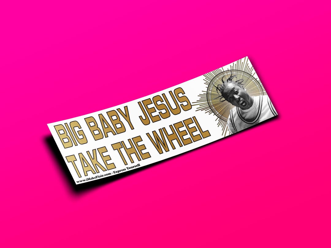 Big Baby Jesus Take the Wheel ODB Wu Tang Clan- 10" X 3" Bumper Sticker ...