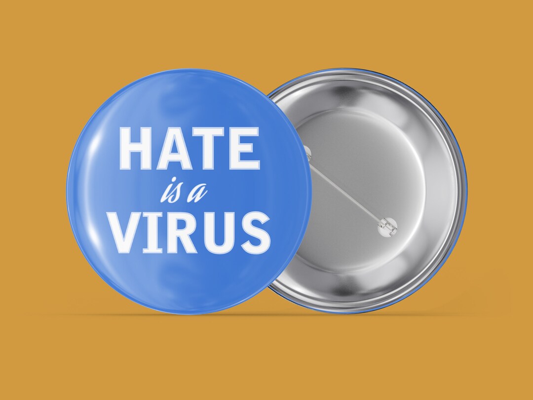 Hate is A Virus (blue) - Handmade Pin Back Button - Etsy