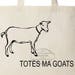 Totes Ma Goats Tote Bag. Shopping Tote Bag. Hilarious Shopping Bag ...