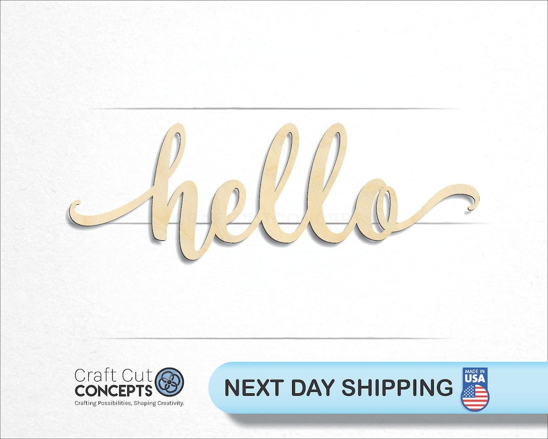 Hello - Decorative Swash - Laser Cut Unfinished Wood Sign Script and ...