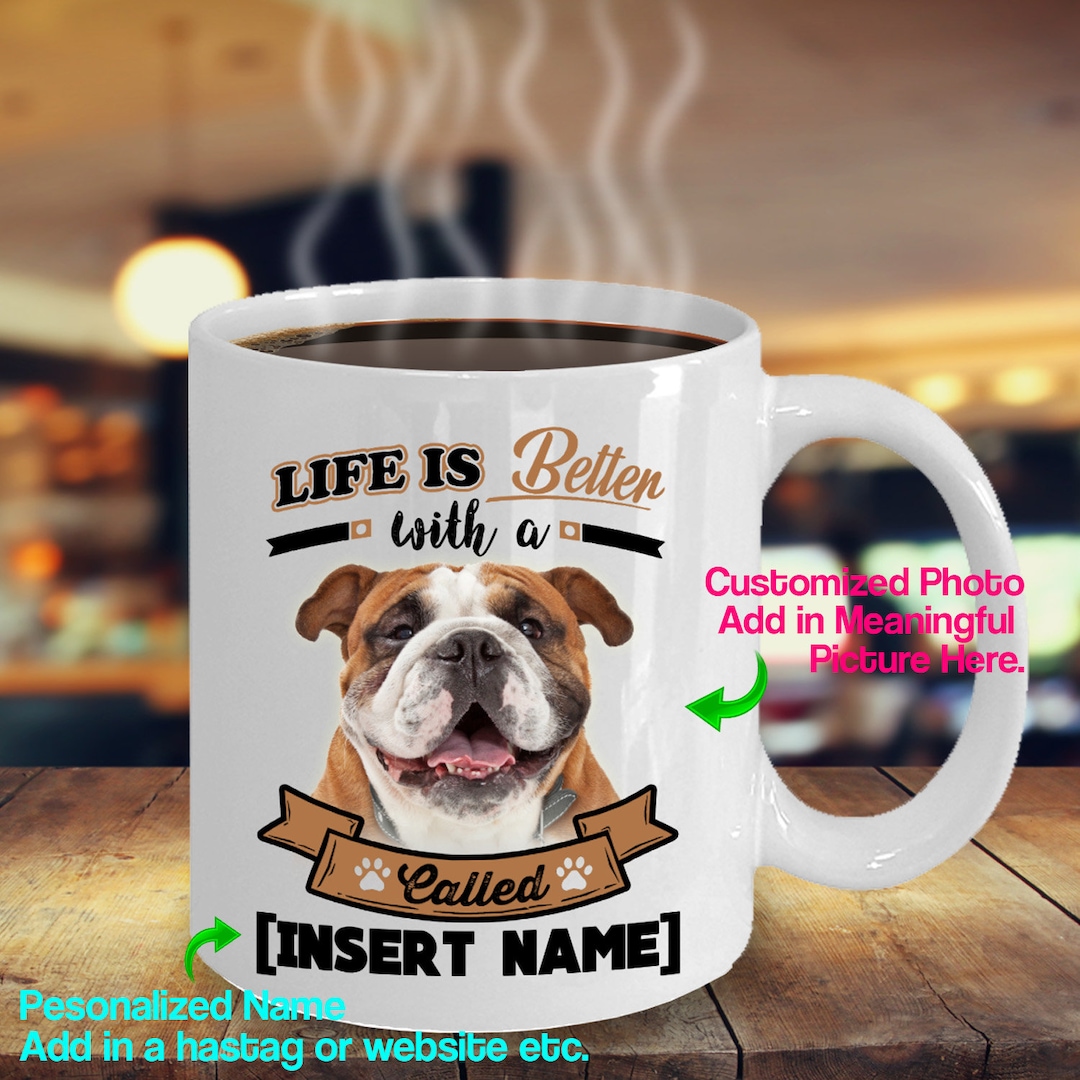 Personalized English Bulldog Coffee Cup Life is Better Novelty - Etsy