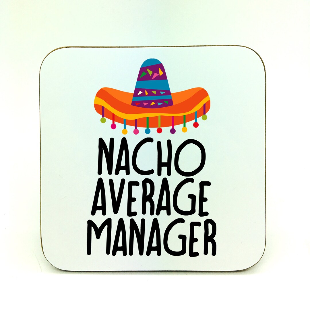 Nacho Average Manager Funny Gift for Boss Work Secret Santa - Etsy