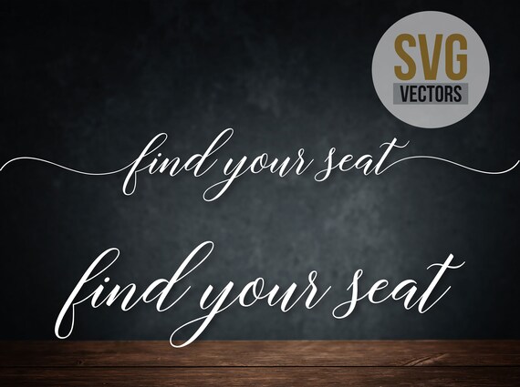 Find Your Seat SVG Find Your Seat Sign Find Your Seat Decal | Etsy ...
