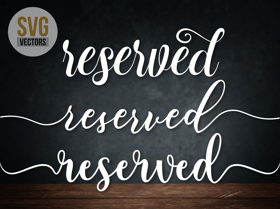 Reserved SVG, Reserved Sign, Reserved Decal #SVGFILES - Etsy