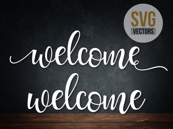Welcome SVG Welcome Clip Art Welcome Sign SVG SVGFILES | Etsy