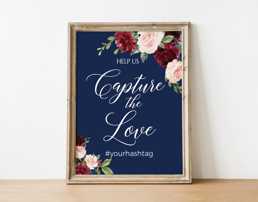 Capture the Love Sign, Wedding Hashtag Sign, Navy Burgundy Wedding Sign ...
