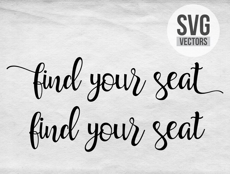 Find Your Seat SVG Find Your Seat Sign Find Your Seat Decal | Etsy