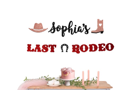 Last rodeo banner bachelorette banner cowgirl theme banner | Etsy