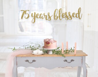 75 Years Blessed Banner 75th Birthday Party 75th - Etsy