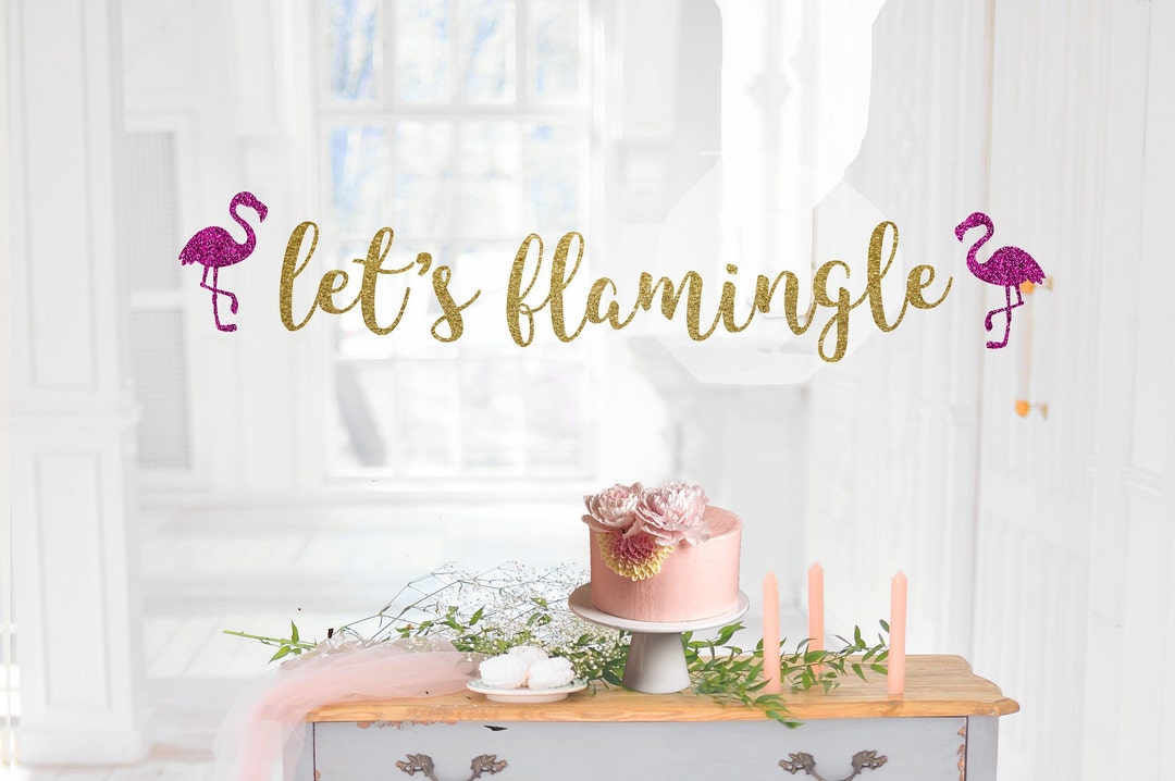 Lets Flamingle Lets Flamingle Party Flamingo Party Banner - Etsy