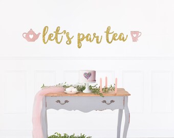 LET'S PAR TEA Glitter Banner Tea Party Bridal Shower - Etsy