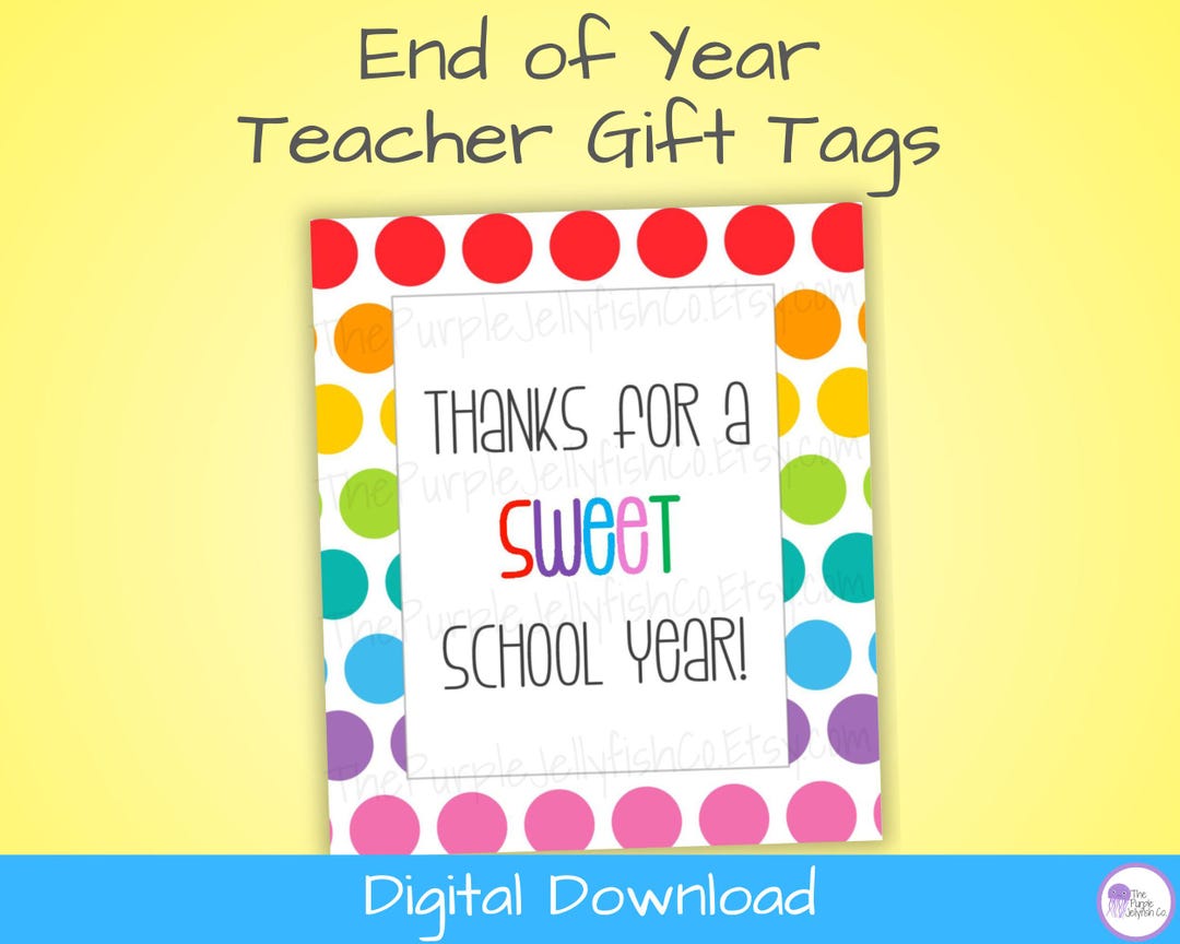 Thanks for a Sweet School Year Gift Tag Printable, Teacher Appreciation ...