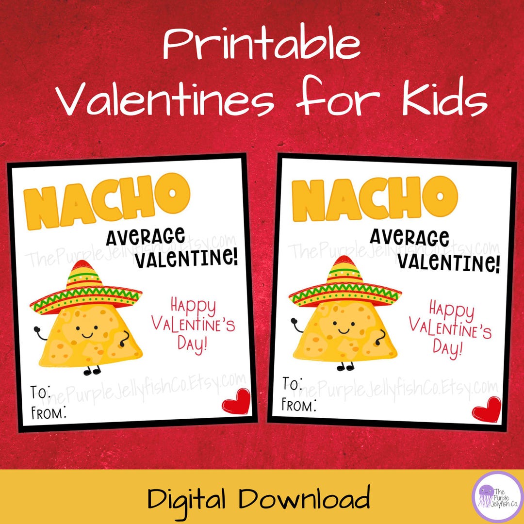 Nacho Valentines for Kids Class, Chips Valentine Tags Printable ...