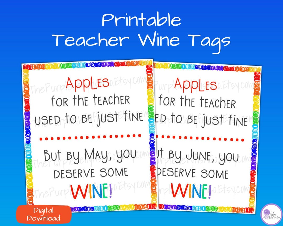 Teacher Wine Tag, Teacher Appreciation Week Tag Printable, End of Year ...