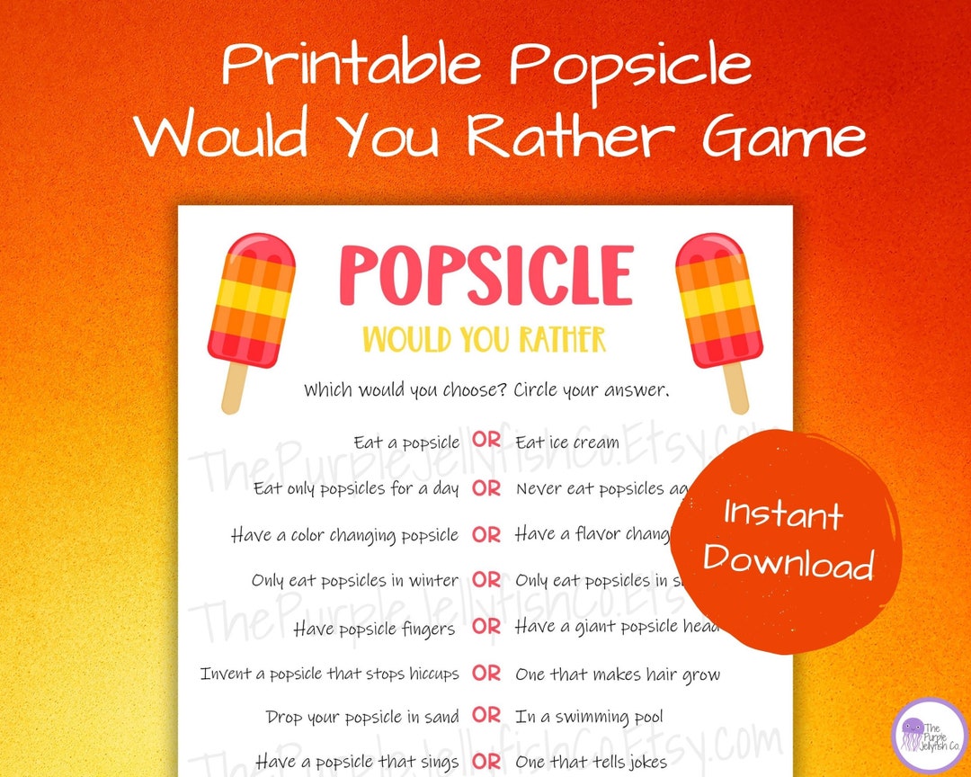 Popsicle Party Game Printable, Would You Rather Questions for Kids ...