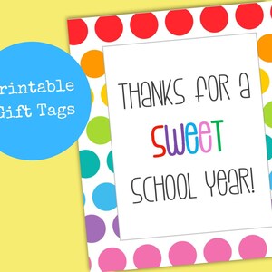 Thanks for a Sweet School Year Gift Tag, Teacher Appreciation Printable ...