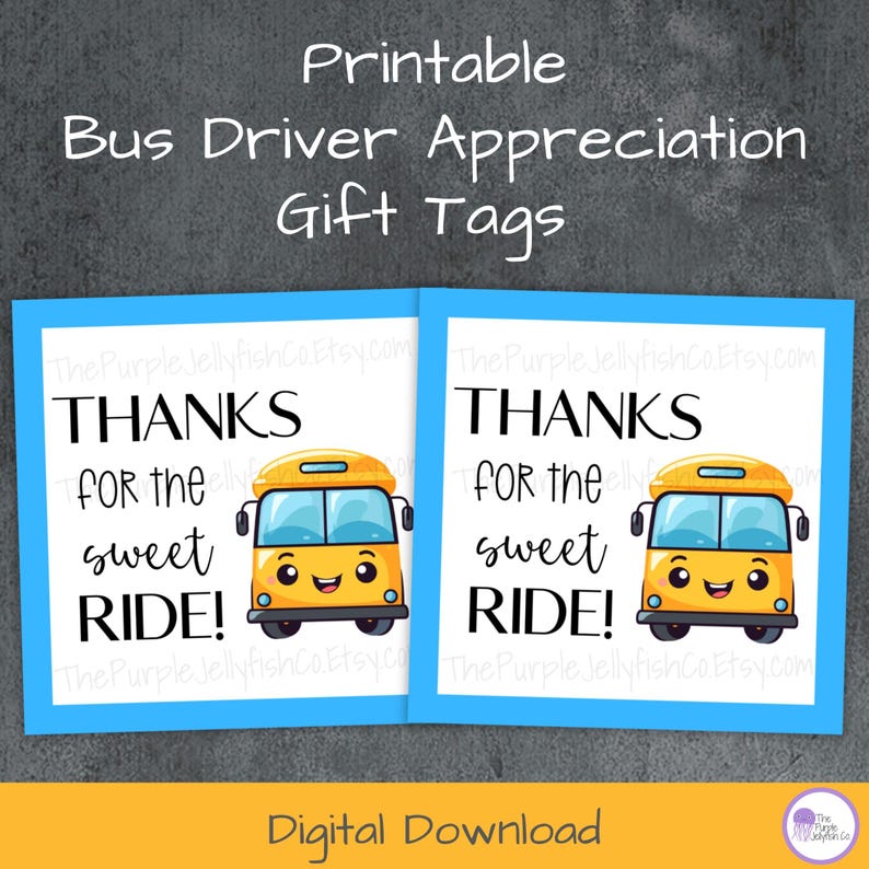 Bus Driver Appreciation Gift Tags Printable, Thanks for the Sweet Ride ...