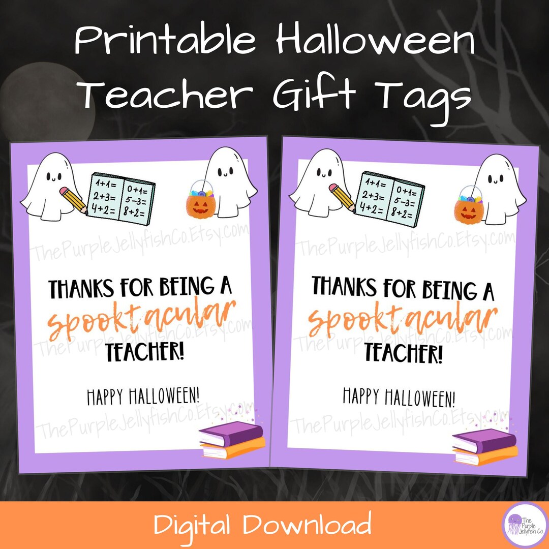 Halloween Teacher Gift Tag Printable, Spooktacular Teacher Treat Bag ...