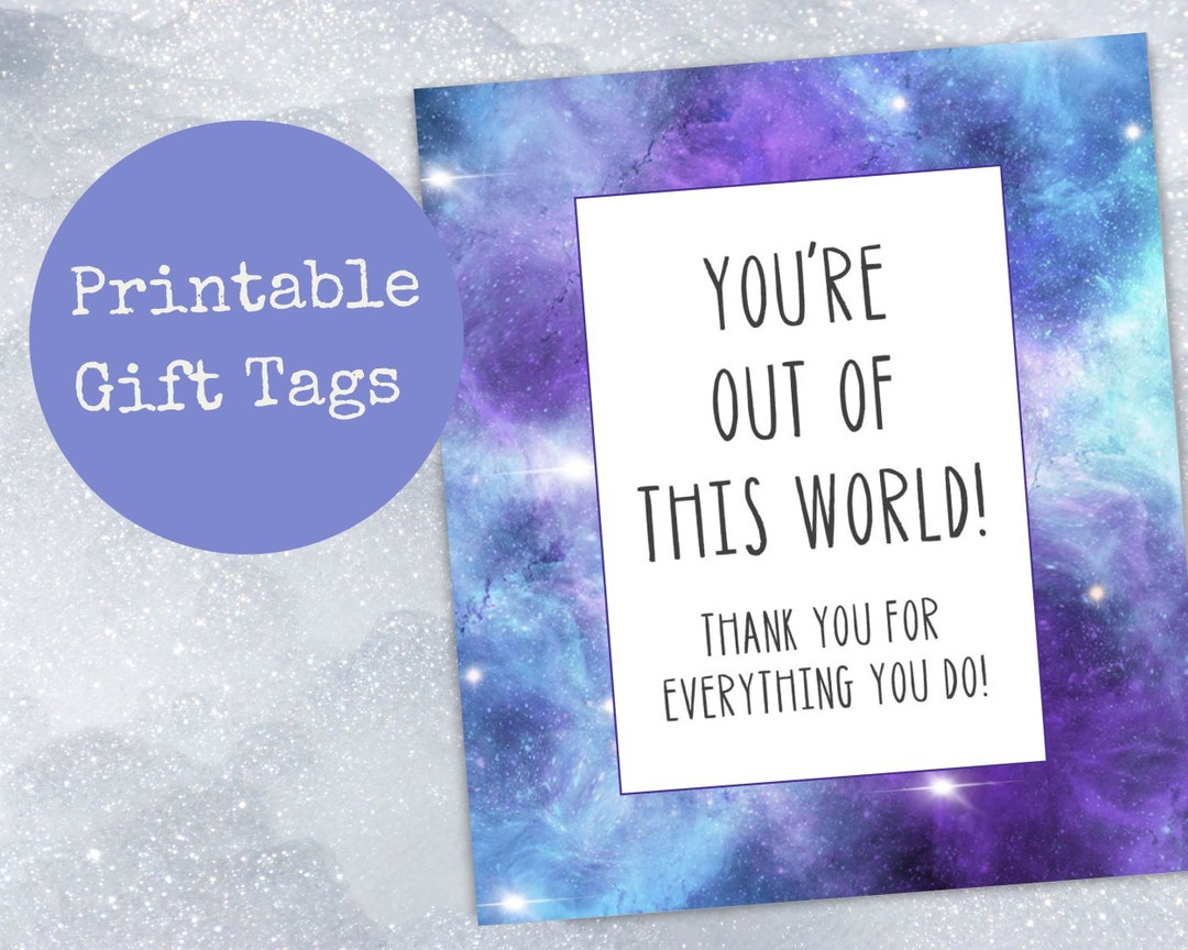 You're Out of this World Gift Tag Printable Appreciation - Etsy France