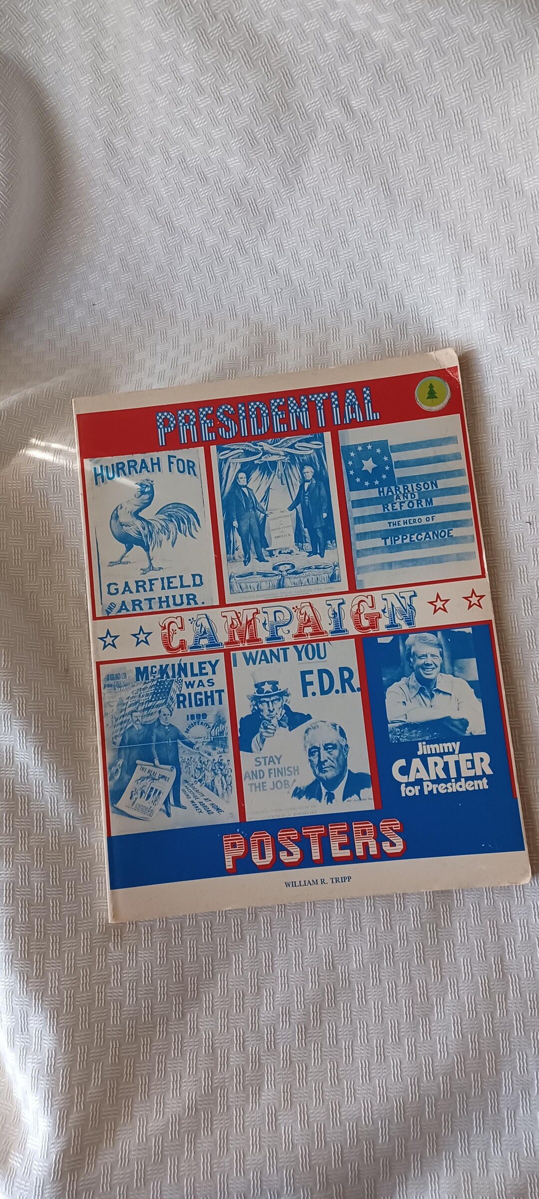Presidential Campaign Posters President Posters 1828 1976 William Tripp ...