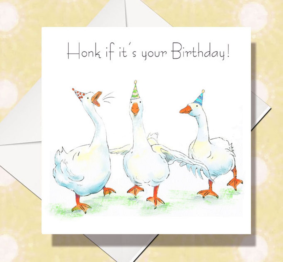 Goose Birthday Card Happy Birthday Card Goose Card Honking Good ...