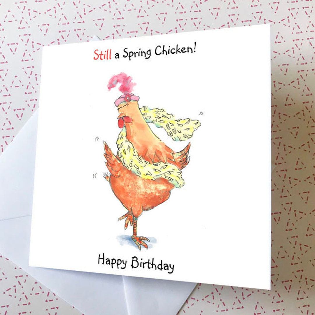 Spring Chicken Birthday Card Still a Spring Chicken Card - Etsy