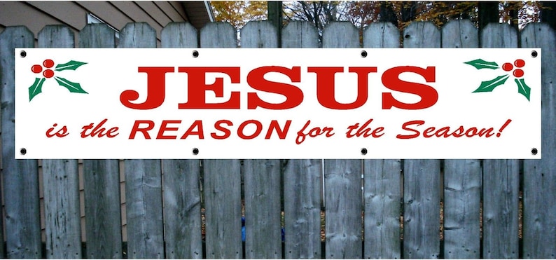 JESUS is the Reason for the Season, Vinyl Banner Sign New, 12 by 60" - Etsy
