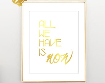 All we have is now | Etsy