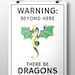 Dragon Warning SignThere Be Dragons PosterBeyond Here Wall | Etsy