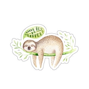 Watercolor Sloth Stickersleepy Coffee Sloth Kiss-cut - Etsy