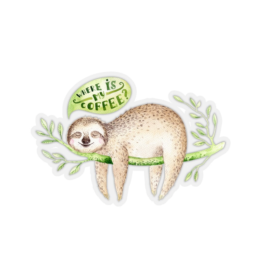 Watercolor Sloth Sticker~sleepy Coffee Sloth Kiss-cut Decal~sloth ...