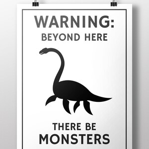 Monster Warning SignBlack and White Nessie PosterBeyond Here | Etsy